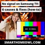 No Signal On Samsung TV: 6 Causes & Fixes (2023 How-To) – SmartHomeOwl