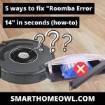5 Ways To Fix “Roomba Error 14” In Seconds (2023 How-To) – SmartHomeOwl