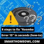 12 Steps To Fix “Roomba Error 11” In Seconds (2022 How-To) – SmartHomeOwl