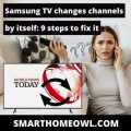 Samsung TV Changes Channels By Itself: 9 Steps To Fix It – SmartHomeOwl