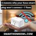 4 Reasons Why Your Kasa Smart Plug Won’t Connect + 7 Fixes – SmartHomeOwl