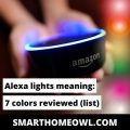 Alexa Lights Meaning: 7 Colors Reviewed (2023 List) – SmartHomeOwl