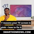7 Reasons Your TV Screen Is Pink + How To Fix It (2023) – SmartHomeOwl