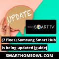 (7 Fixes) Samsung Smart Hub Is Being Updated [2023 Guide] – SmartHomeOwl