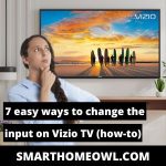 7 Easy Ways To Change The Input On Vizio TV (2023 How-To) – SmartHomeOwl