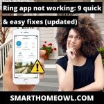 Ring App Not Working: 9 Quick & Easy Fixes (Updated 2023) – SmartHomeOwl