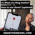 (1) What Are Ring Modes? How To Use Them? [Updated 2022] – SmartHomeOwl
