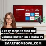 3 Easy Steps To Find The Volume Button On A Roku TV (2023) – SmartHomeOwl
