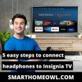 5 Easy Steps To Connect Headphones To Insignia TV (2023) – SmartHomeOwl