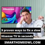 9 Proven Ways To Fix A Slow Hisense TV In Seconds (2023) – SmartHomeOwl