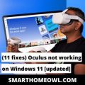 (11 Fixes) Oculus Not Working On Windows 11 [Updated 2023] – SmartHomeOwl
